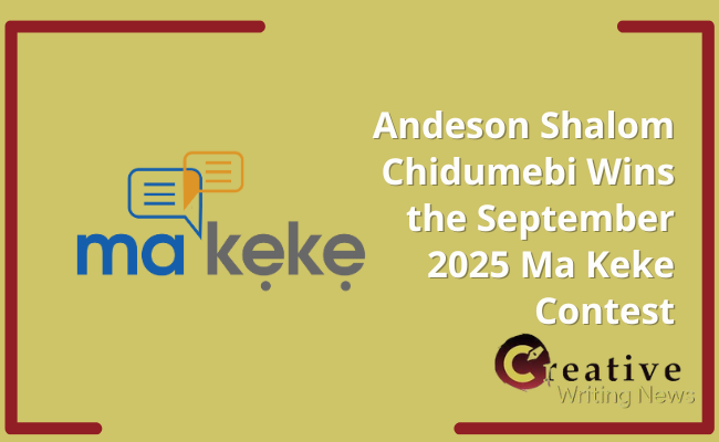 Andeson Shalom Chidumebi Wins the September 2025 Ma Keke Contest ...