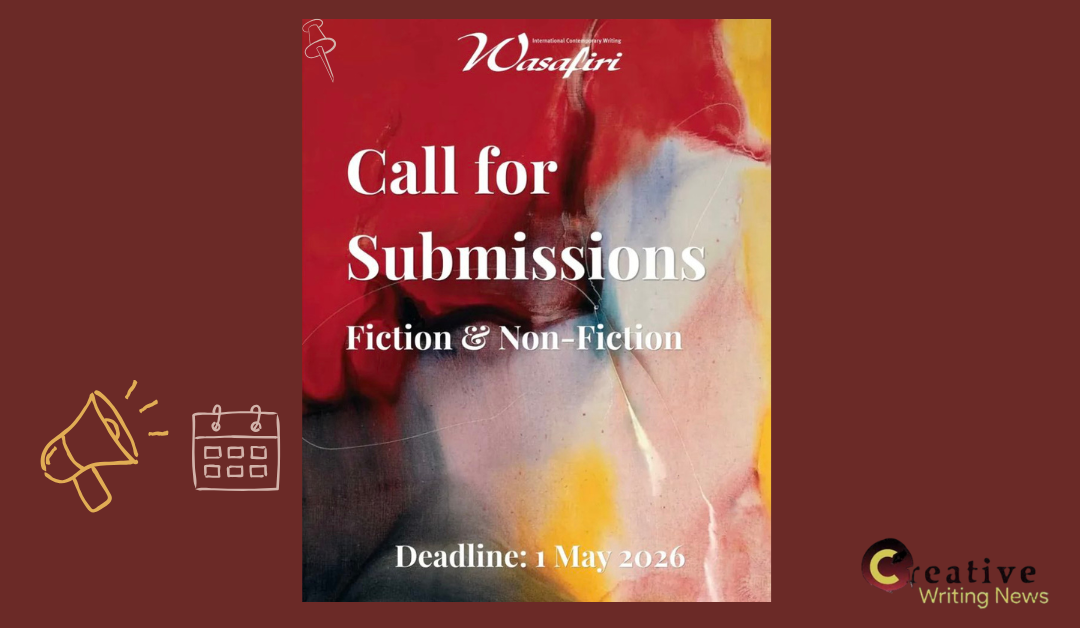 Wasafiri Magazine: Call for Submissions (Up to £150) - Creative Writing ...
